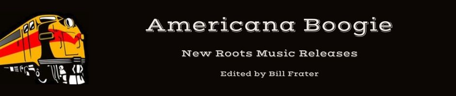 Americana Boogie | The latest Americana Music Releases